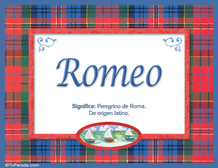 Romeo - Significado y origen, tarjetas de Nombres Varón - Imágenes