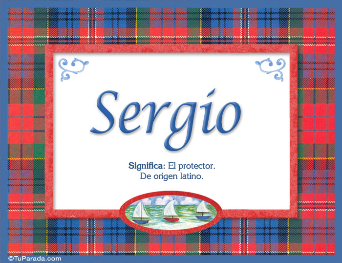 Sergio - Significado y origen, tarjetas de Nombres Varón - Imágenes