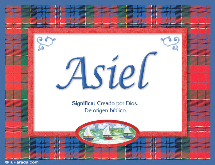 Asiel, nombre, significado y origen de nombres, tarjetas de Nombres ...