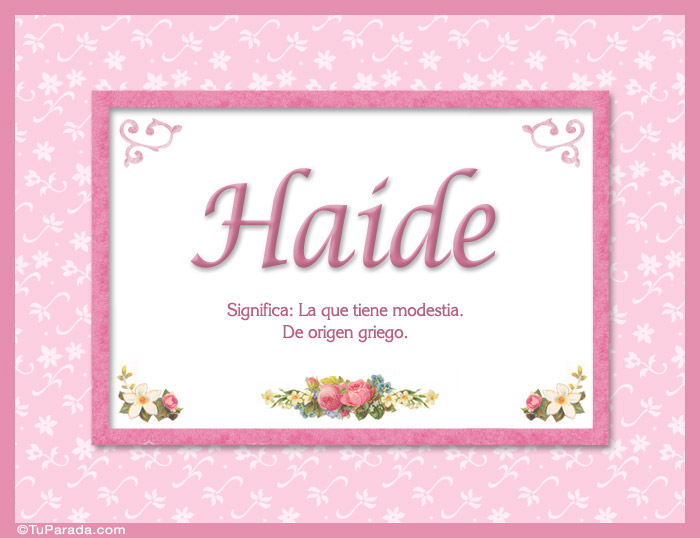 Haide - Significado y origen, tarjetas de Nombres Mujer - Imágenes