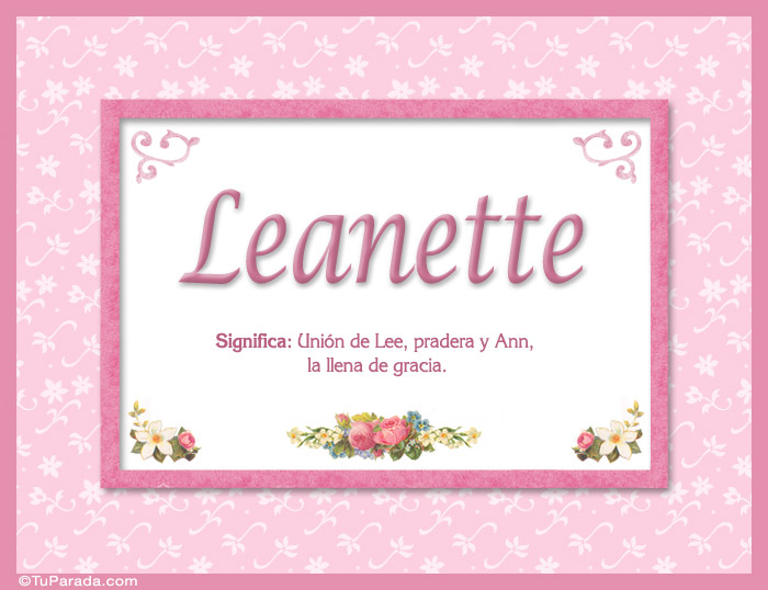 Leanette - Significado y origen, tarjetas de Nombres Mujer - Imágenes