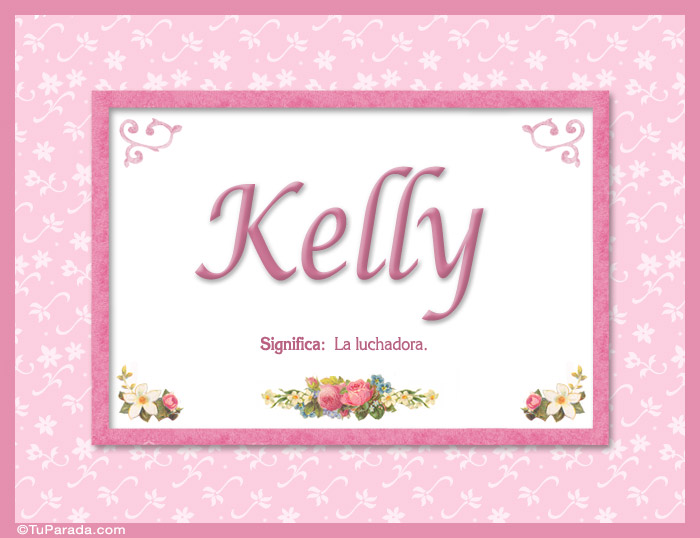 Kelly, nombre, significado y origen de nombres, tarjetas de Nombres ...