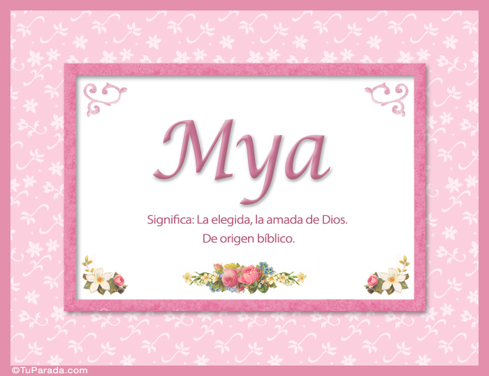 Mya, nombre, significado y origen de nombres, tarjetas de Nombres Mujer ...
