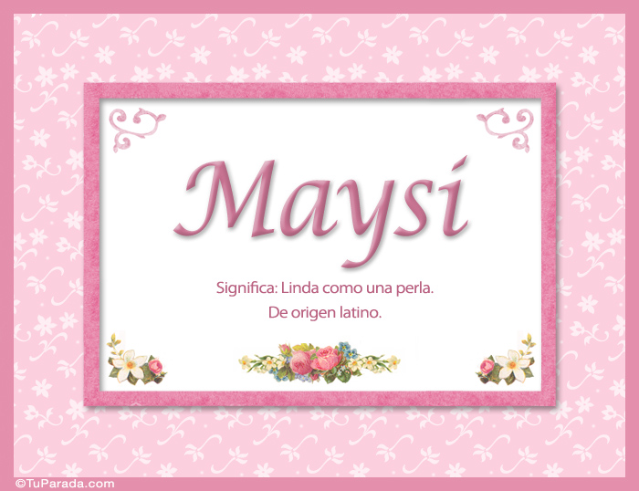Maysi, nombre, significado y origen de nombres, tarjetas de Nombres ...