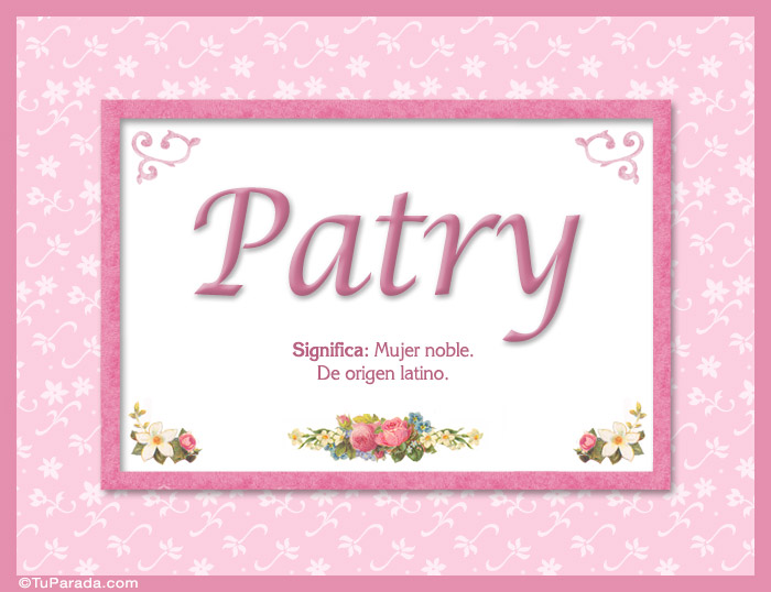 Patry, nombre, significado y origen de nombres, tarjetas de Nombres ...