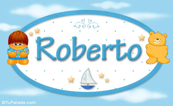 Roberto - Nombre para bebé - Nombres para niños, bebés, osito nene ...