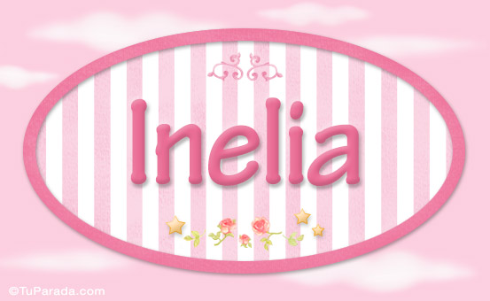 Inelia, nombre de bebé de niña, tarjetas de Niñas - Nombres imágenes