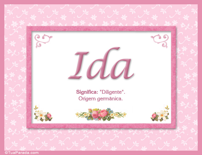 Significado e origem de Ida - Nomes femininos - Origem, cartões