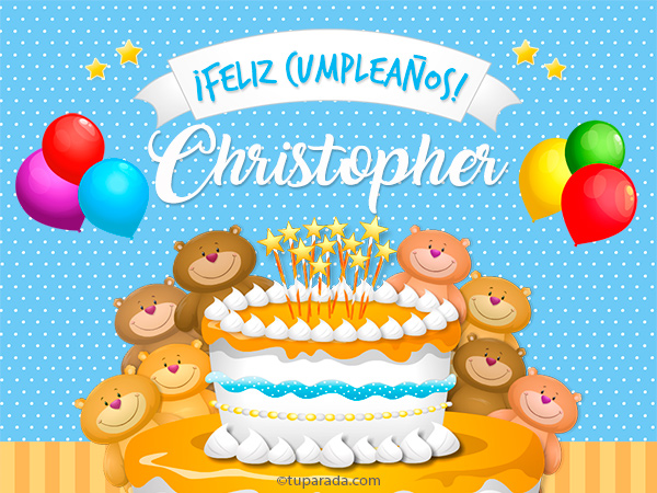 Tarjetas de cumpleaños con nombre Christopher, postales cumpleaños ...