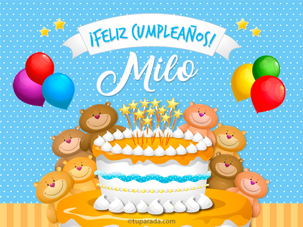 Tarjetas de cumpleaños con nombre Milo, postales cumpleaños Milo