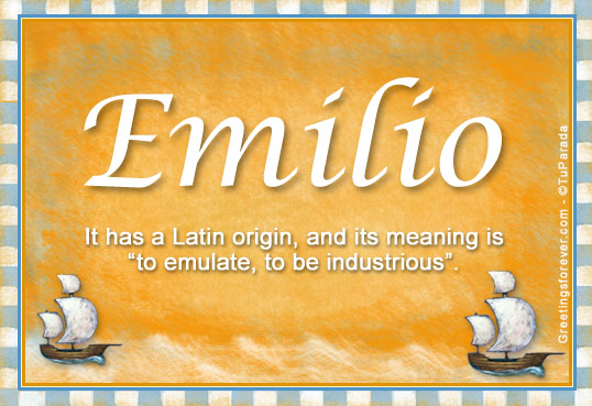 Emilio Name Meaning - Emilio name Origin, Name Emilio, Meaning of the ...