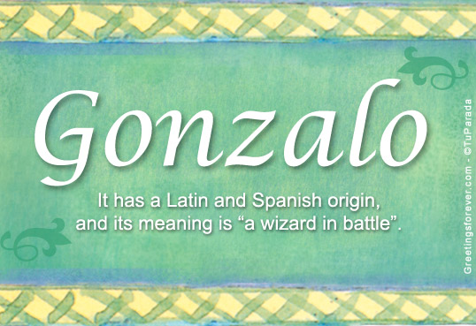 Gonzalo Name Meaning - Gonzalo name Origin, Name Gonzalo, Meaning of ...