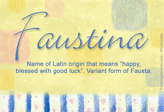Faustina Name Meaning - Faustina name Origin, Name Faustina, Meaning of ...