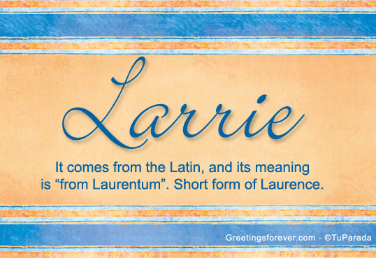Larrie Name Meaning - Larrie name Origin, Name Larrie, Meaning of the ...
