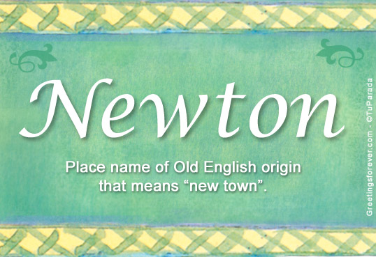Newton Name Meaning - Newton name Origin, Name Newton, Meaning of the ...