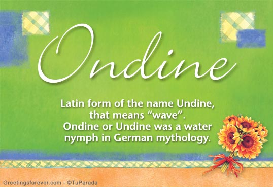 Ondine Name Meaning - Ondine name Origin, Name Ondine, Meaning of the ...