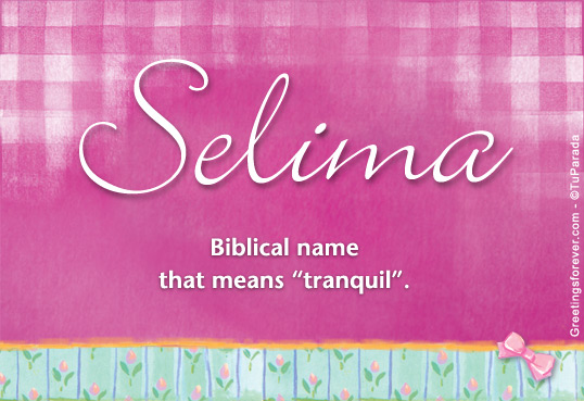 Selima Name Meaning - Selima name Origin, Name Selima, Meaning of the ...